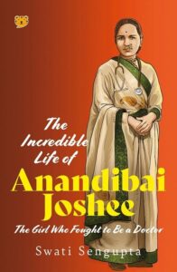 The Incredible Life of Anandibai Joshee - Speaking Tiger Books